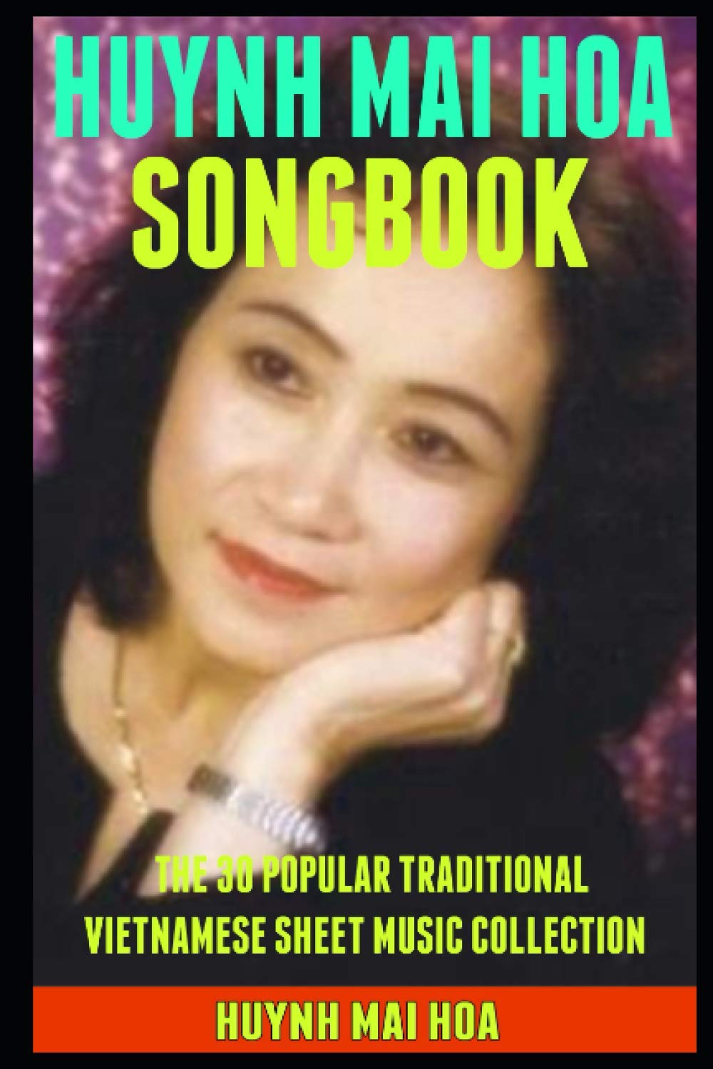 Buy Huynh Mai Hoa Songbook: The 30 Popular Traditional Vietnamese Sheet Music Collection. Online ...