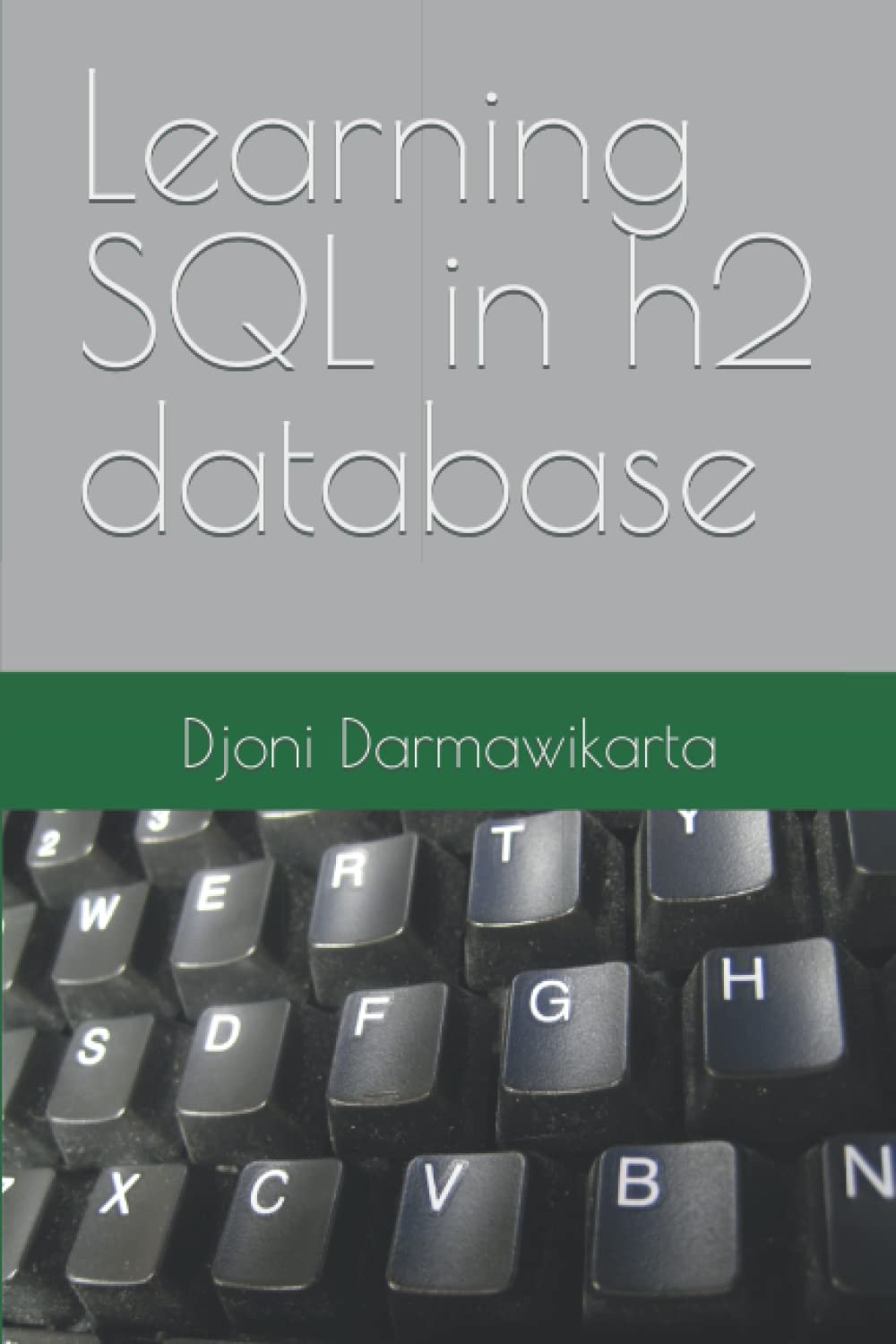 Learning SQL in h2 database: 9798353846918: Computer Science Books @ Amazon.com