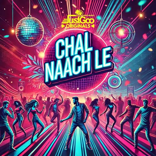Play Chal Naach Le by Parvej Alam & JustGoo Originals on Amazon Music ...