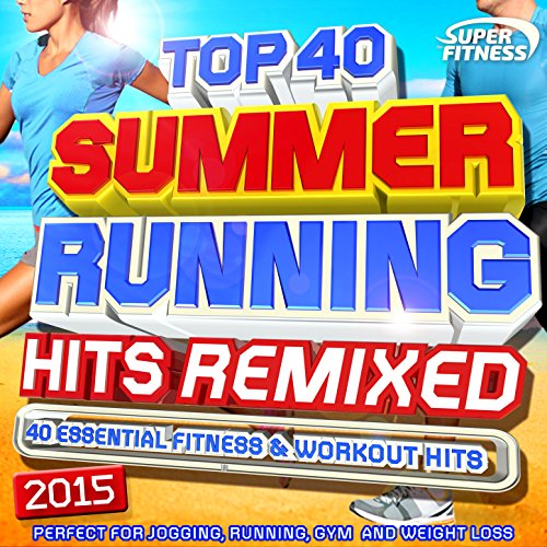 Écouter Top 40 Summer Running Hits Remixed 2015 - 40 Essential Fitness ...