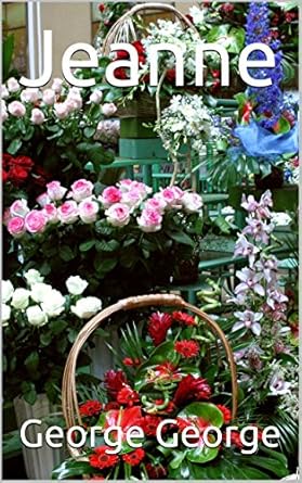 Jeanne (French Edition) - Kindle edition by George, George. Literature ...