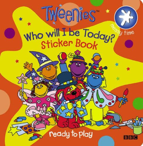 Buy Tweenies: Who Will I be Today? Sticker Book Book Online at Low ...
