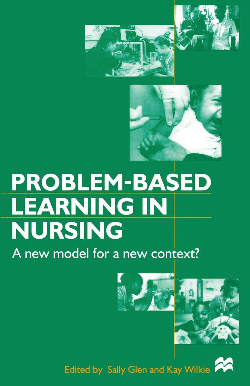 Problem-based Learning in Nursing: A New Model for a New Context?: 2 ...