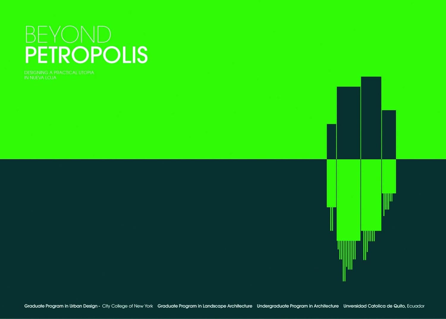 Beyond Petropolis: Designing a Practical Utopia in Nueva Loja: Sorkin ...
