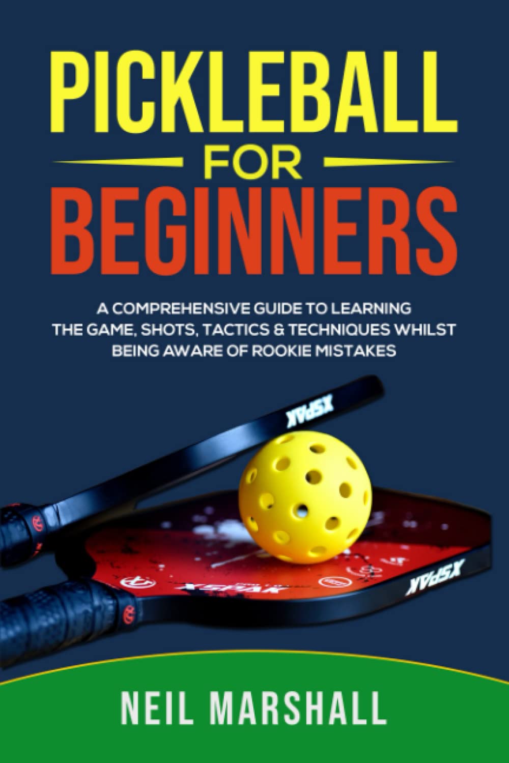 Pickleball For Beginners: A Comprehensive Guide To Learning The Game ...