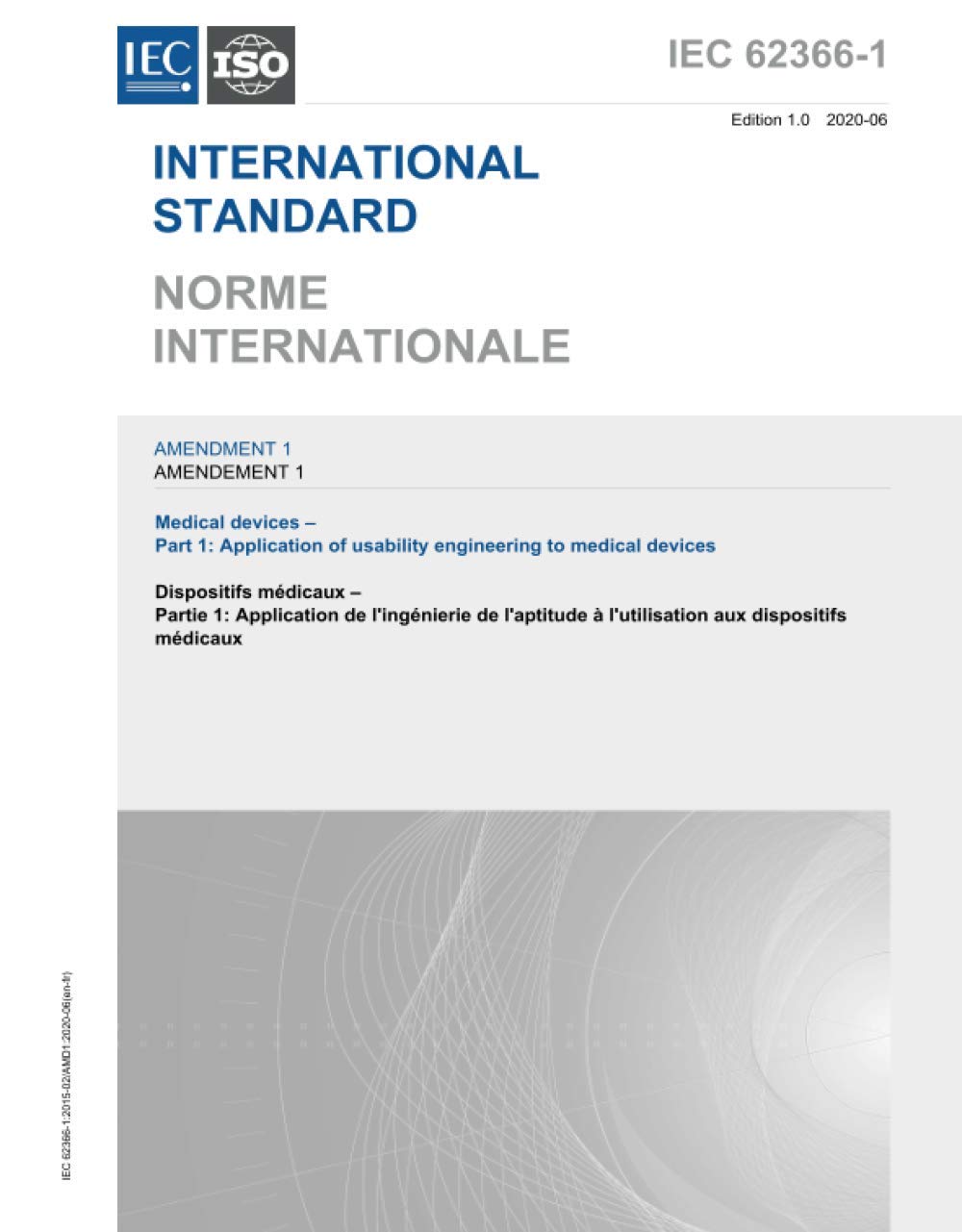 IEC 62366-1 Amd.1 Ed. 1.0 b:2020, First Edition: Amendment 1 - Medical ...