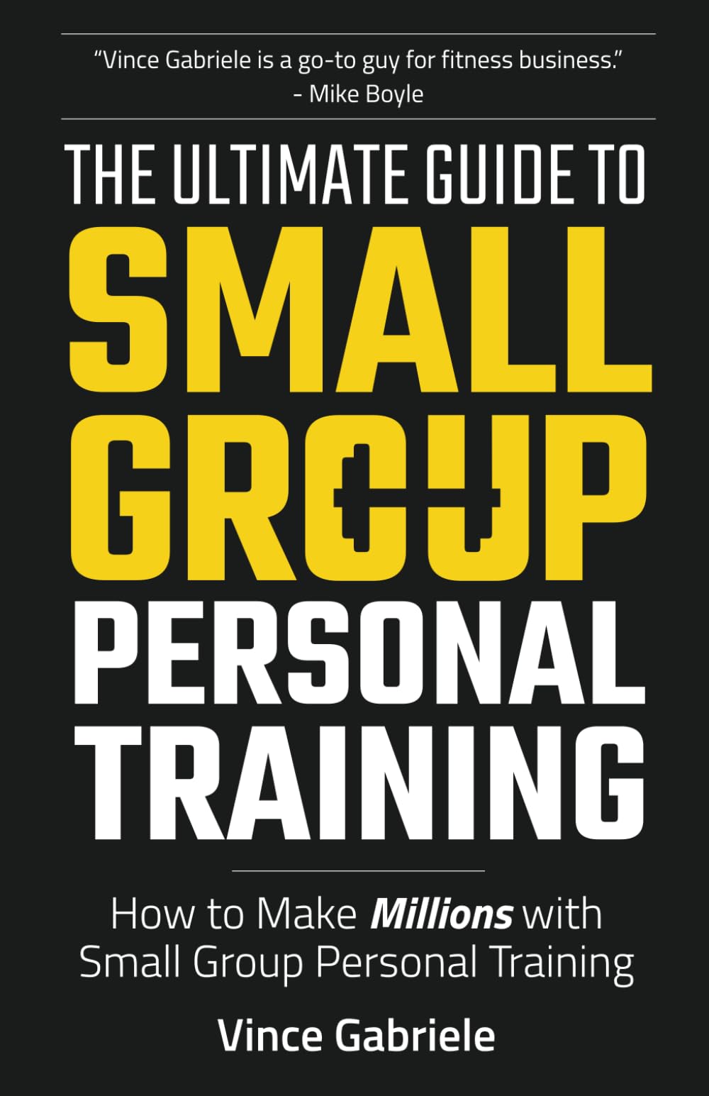 Amazon.com: The Ultimate Guide To Small Group Personal Training: How To ...