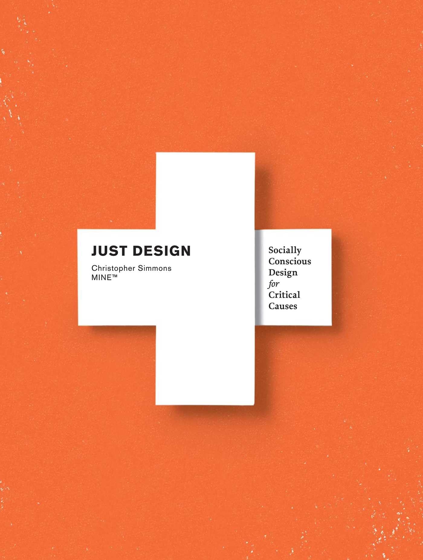 Just Design: Socially Conscious Design for Critical Causes: Simmons ...