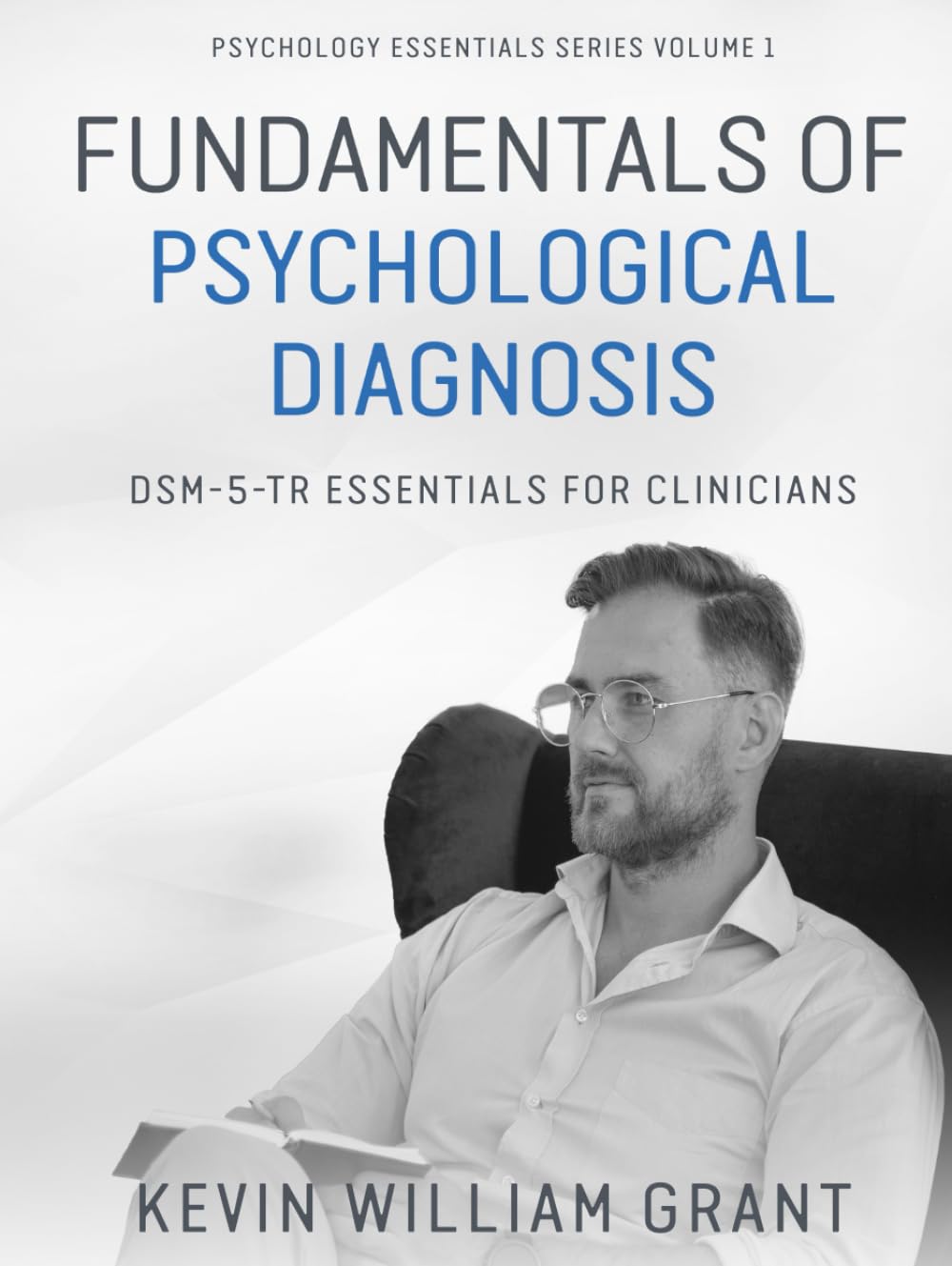 Amazon.com: Fundamentals of Psychological Diagnosis (Volume 1): DSM-5 ...