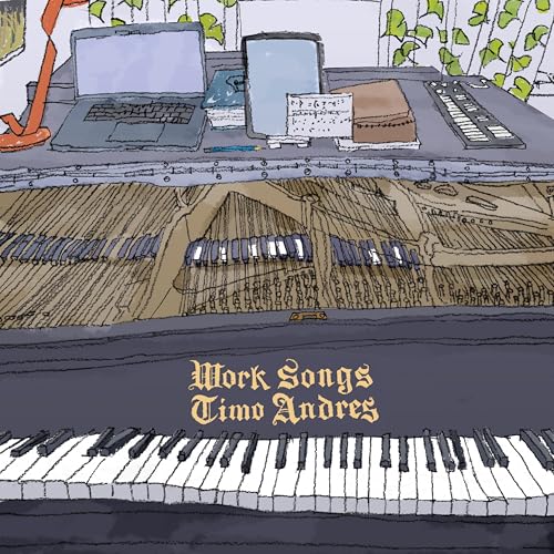 Amazon.com: Work Songs : Timo Andres: Digital Music