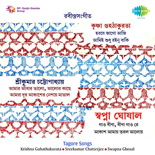 Play Tagore Songs by Krishna Guha Thakurta, Swapna Ghosal & Sreekumar ...