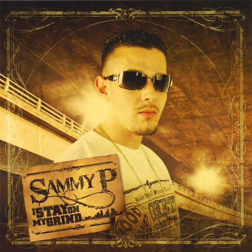 Play I Stay On My Grind by Sammy P on Amazon Music