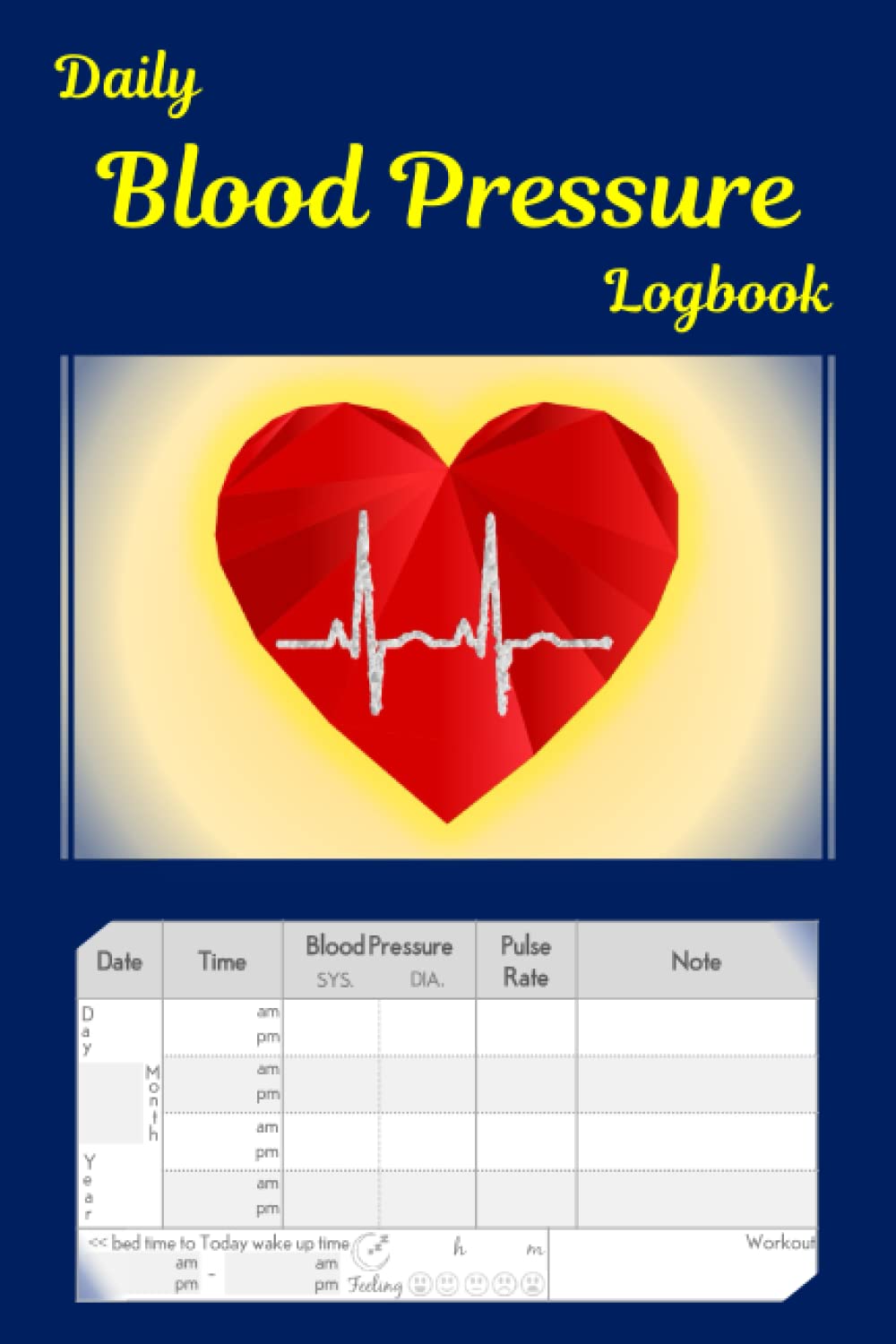 Blood Pressure Logbook: A Home Daily Blood Pressure Record 4 times a ...
