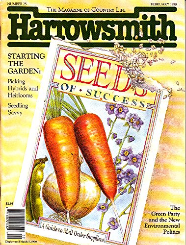 Harrowsmith: the Magazine of Country Life Vol. 5, No. 25, February 1990 ...
