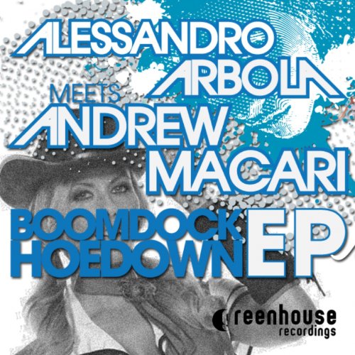 Play Boomdock Hoedown EP (Alessandro Arbola Meets Andrew Macari) by ...