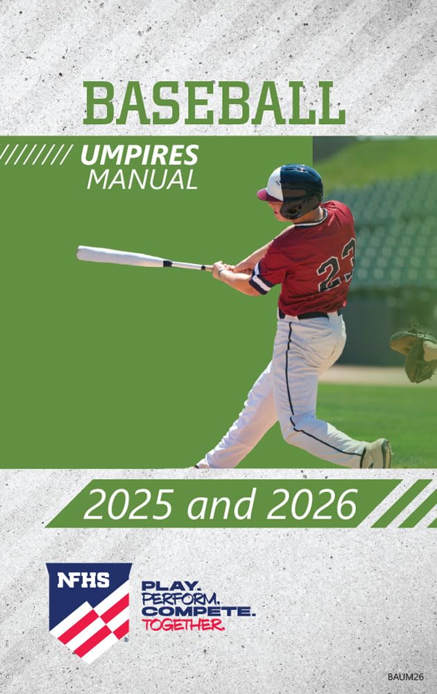 2025-26 NFHS High School Baseball Umpires Manual: B Elliot Hopkins ...