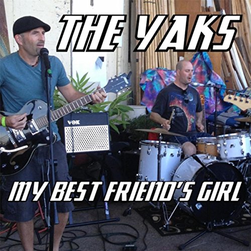 Play My Best Friend's Girl by The Yaks on Amazon Music