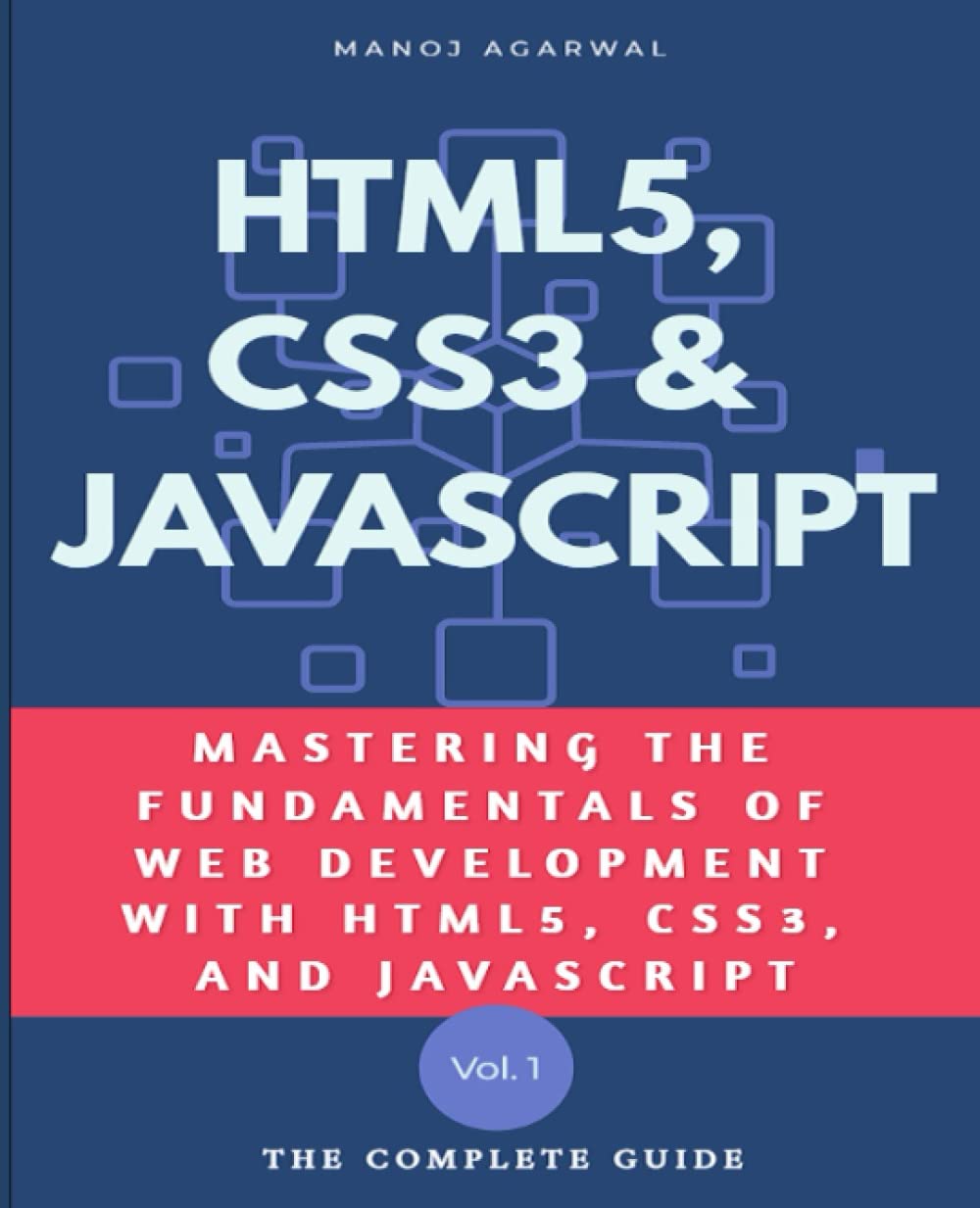 Html5 Css3 And Javascript Mastering The Fundamentals Of