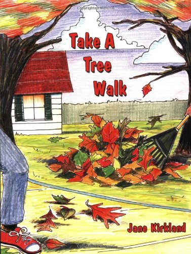 Take a Tree Walk (Take a Walk series): Kirkland, Jane: 9780970975416 ...