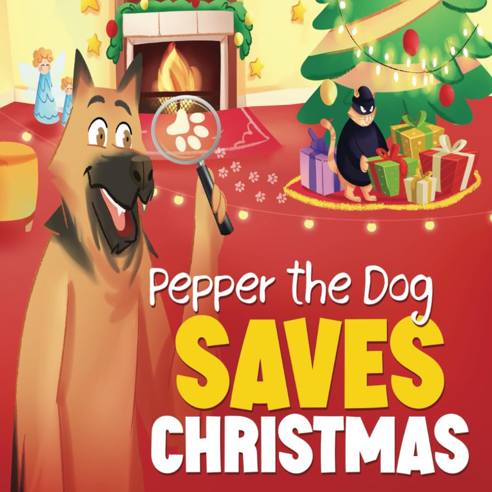 Pepper the Dog Saves Christmas: A German Shepherd's Christmas Adventure ...