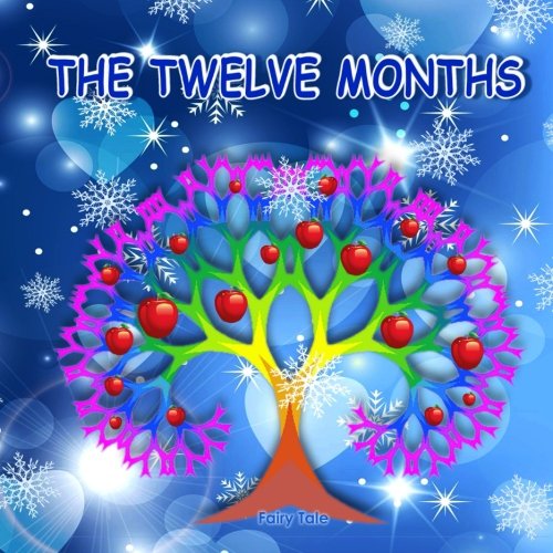 The Twelve Months: Russian Fairy Tale. Picture Book for Kids ...