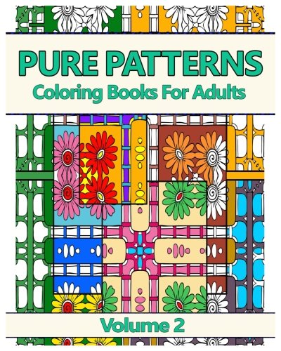 Buy Pure Patterns 2: Coloring Books For Adults (Volume 2) Book Online ...