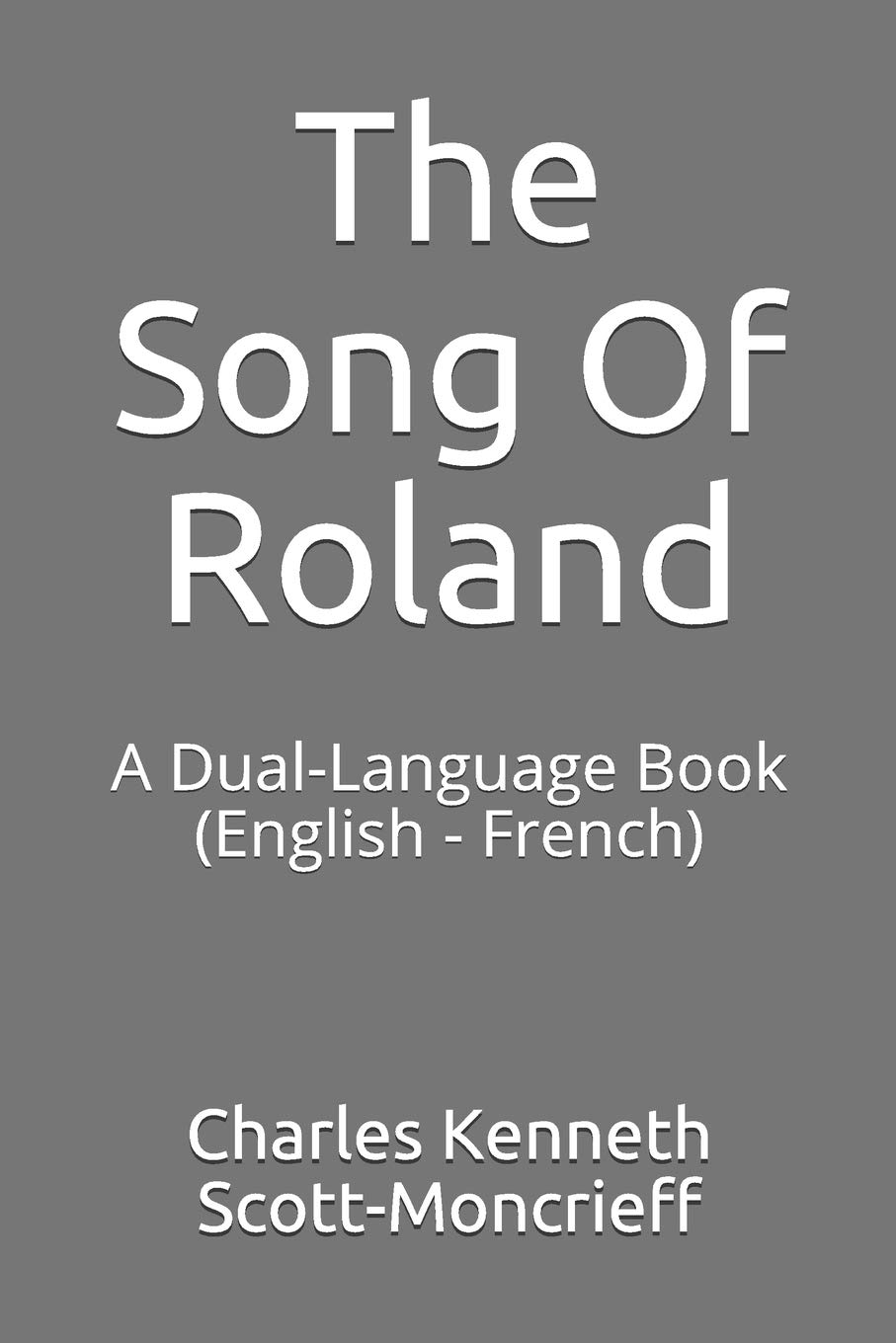 The Song Of Roland: A Dual-Language Book (English - French): Scott ...