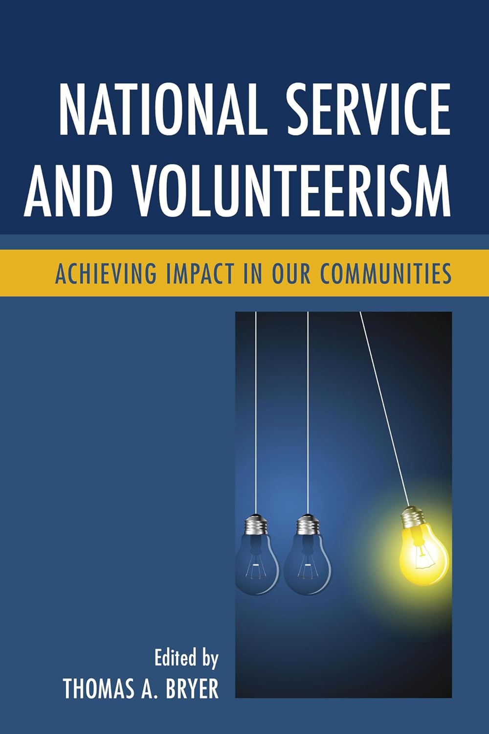 National Service and Volunteerism: Achieving Impact in Our Communities ...