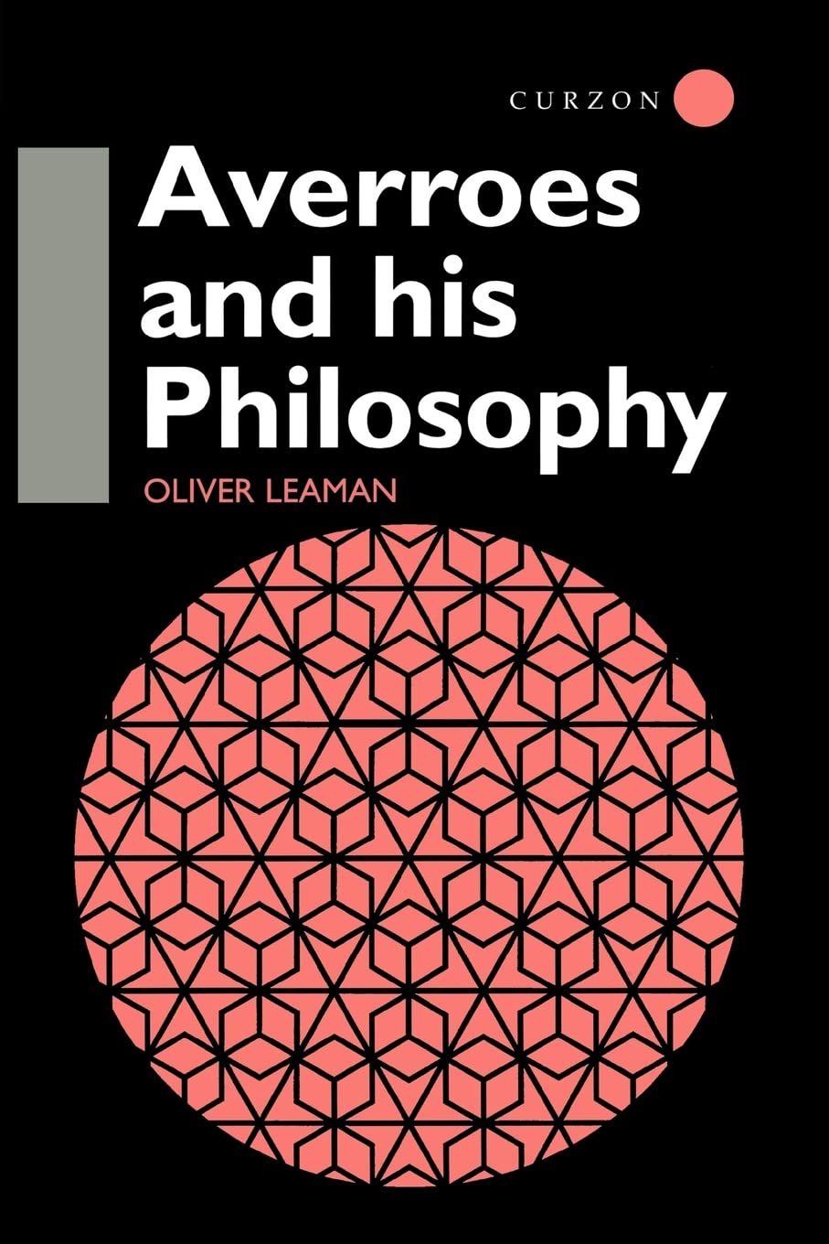 Averroes and His Philosophy (Curzon Jewish Philosophy): Leaman, Oliver ...