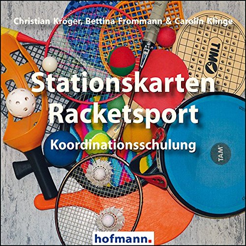 Stationskarten Racketsport: Koordinationsschulung: Kröger, Christian ...