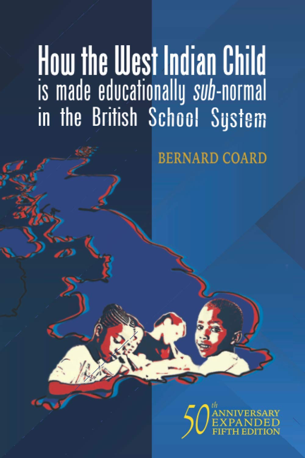 How the West Indian Child is made educationally sub-normal in the ...