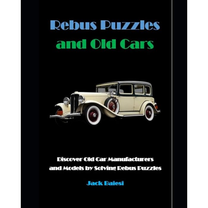 Buy Rebus Puzzles and Old Cars: Discover Old Car Manufacturers and ...