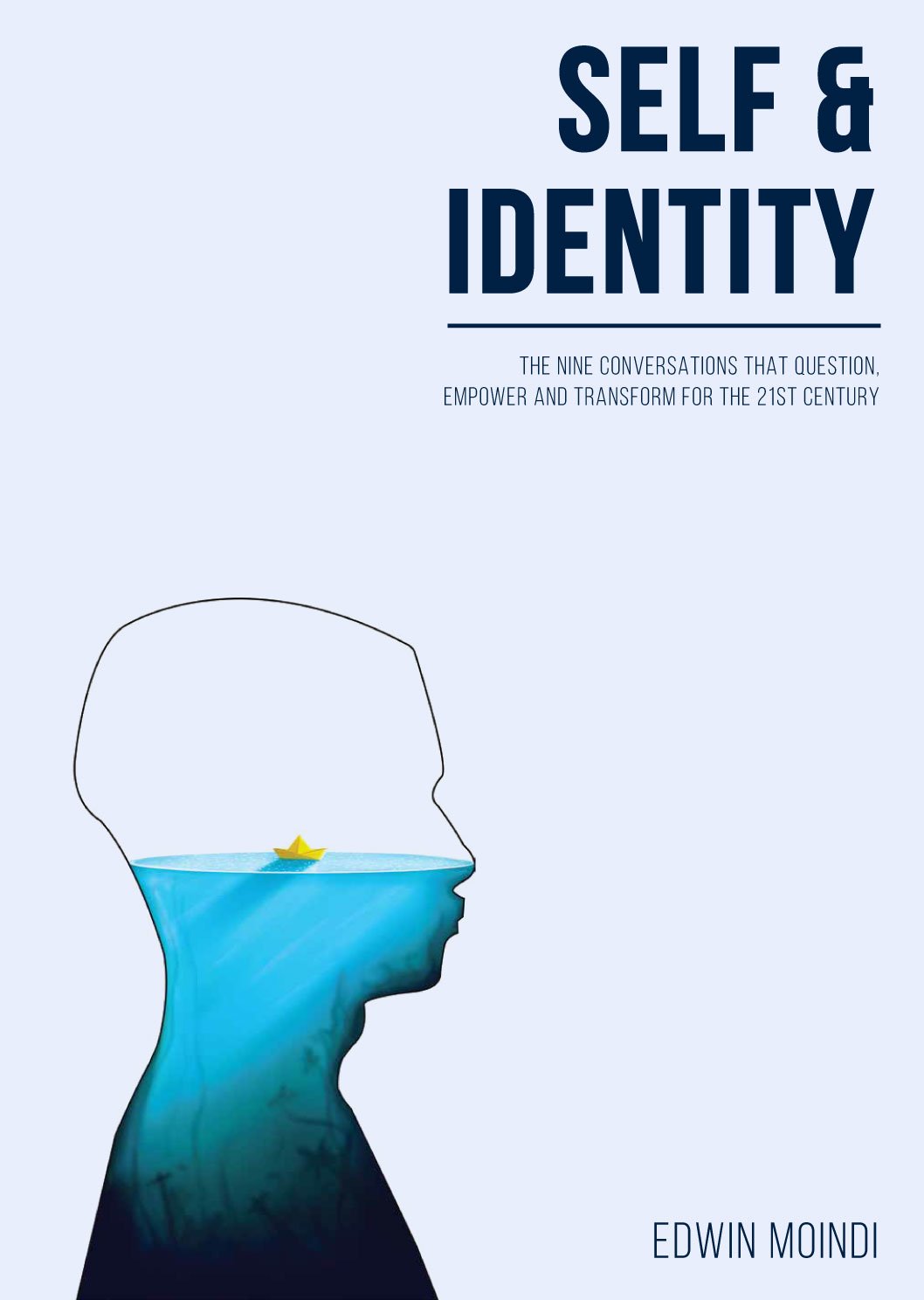 Self & Identity: The Nine Conversations that Question, Empower and ...