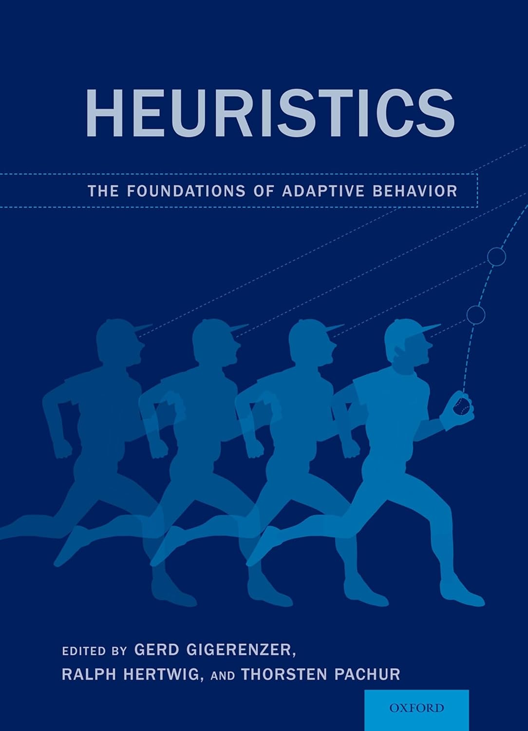 Heuristics: The Foundations of Adaptive Behavior: Gigerenzer, Gerd ...