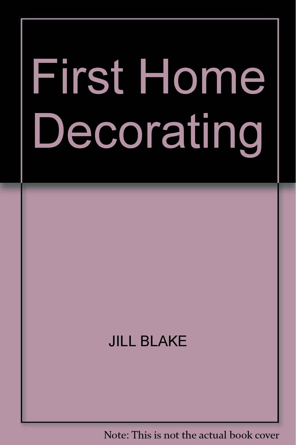 First Home Decorating (First Home): unknown author: Amazon.com: Books