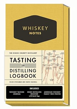 The Kings County Distillery: Whiskey Notes: Tasting and Distilling ...