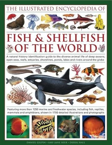The Illustrated Encyclopedia of Fish & Shellfish of the World: A ...