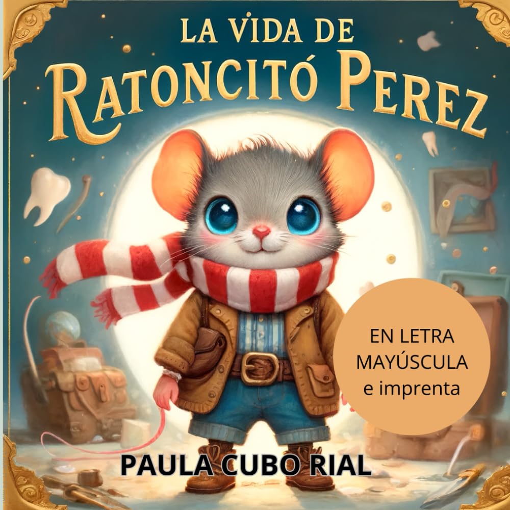 Buy La vida del Ratoncito Pérez: En letra MAYÚSCULA y de imprenta ...