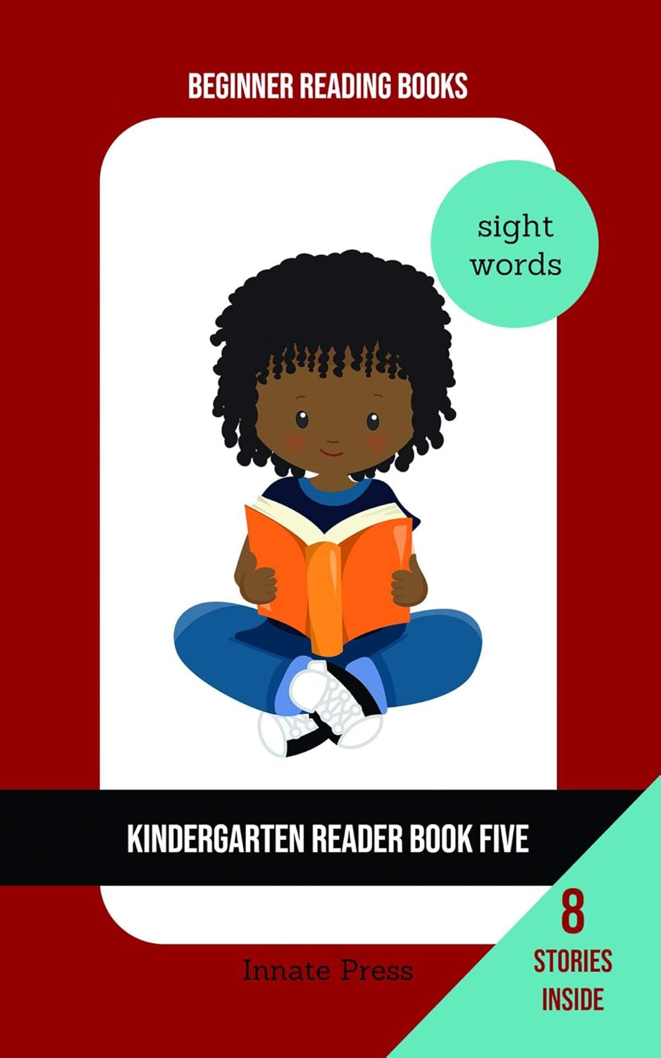 Amazon.com: Kindergarten Reader Book Five: Sight Word Focus (Beginner ...