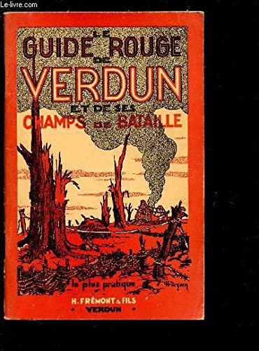 Amazon.fr - LE GUIDE ROUGE DE VERDUN ET DE SES CHAMPS DE BATAILLE ...