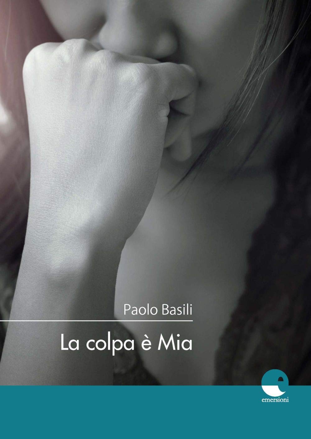 Amazon.com: La colpa è mia (Italian Edition): 9788831924689: Basili ...