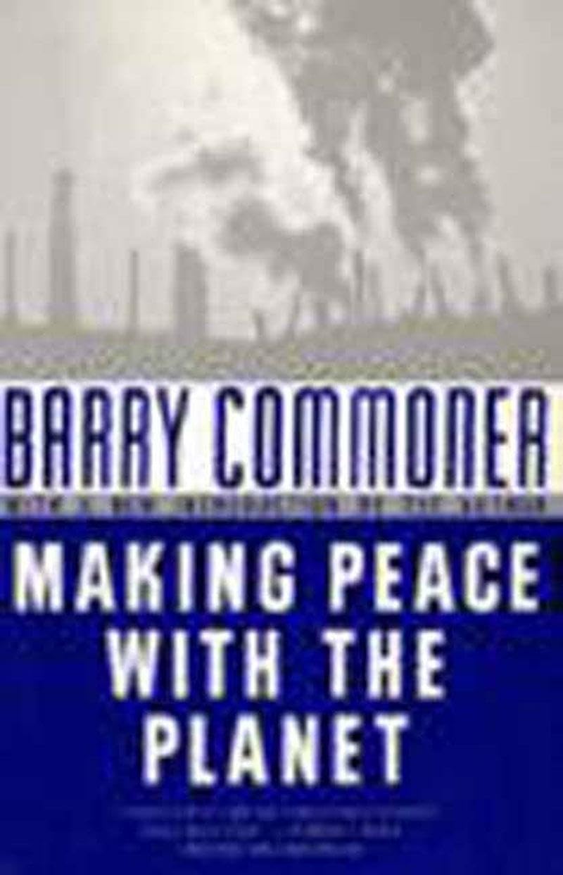Making Peace With the Planet: Commoner, Barry: 9781565840126: Amazon ...