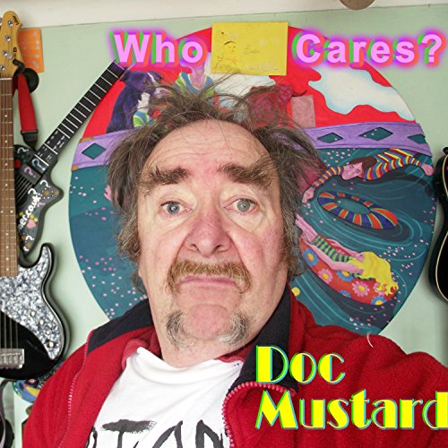 Play Who Cares? by Doc Mustard on Amazon Music