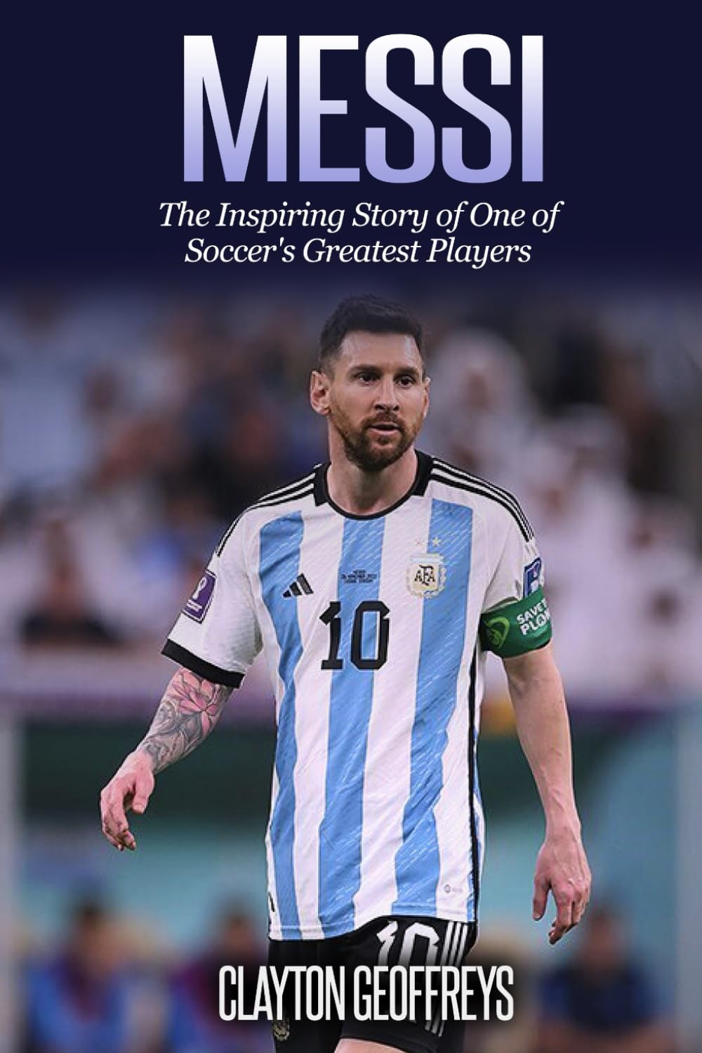 Amazon.com: Messi: The Inspiring Story of One of Soccer's Greatest ...