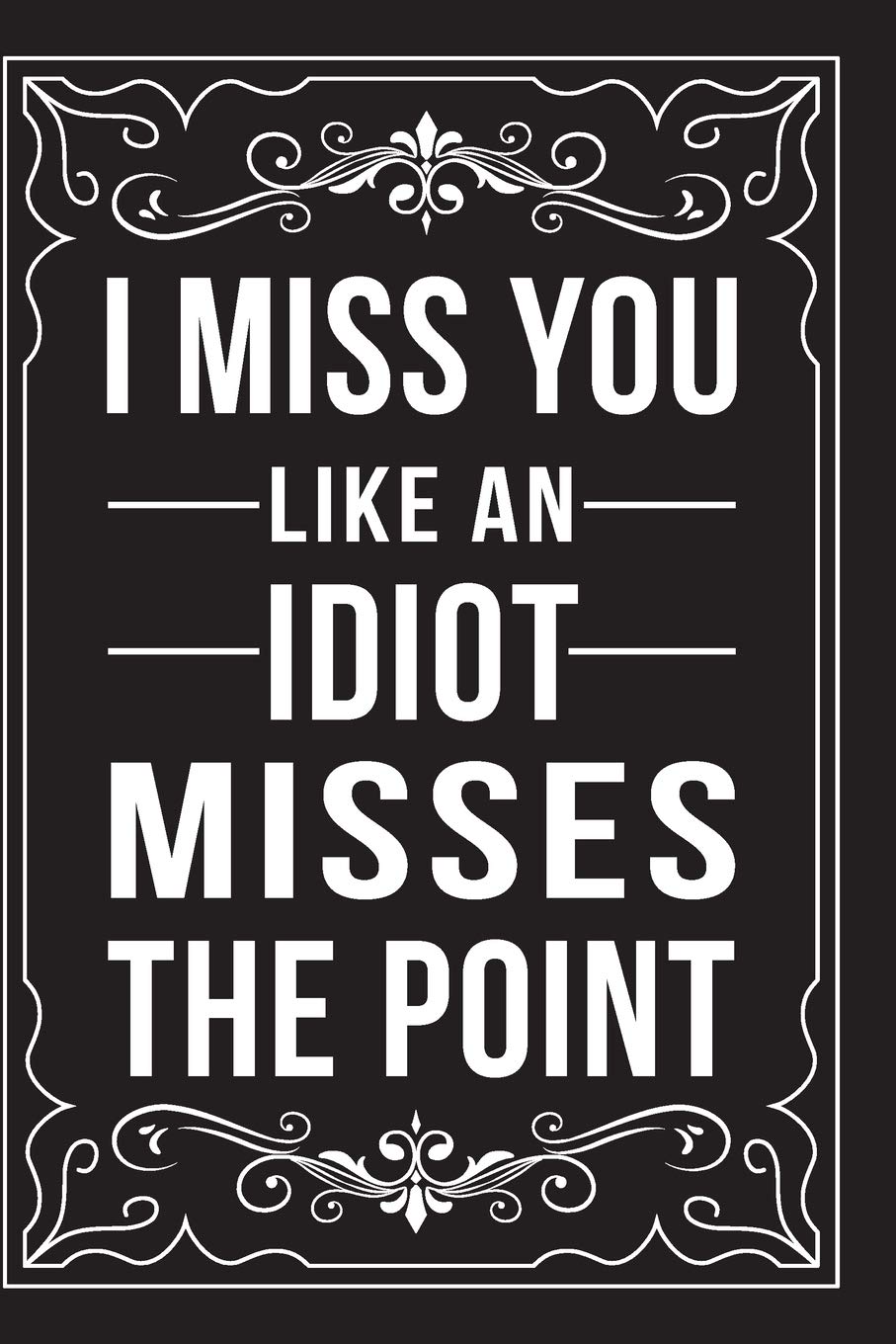 Miss You Joke Quotes I Miss You Quotes Fit For Everyone You Could Ever