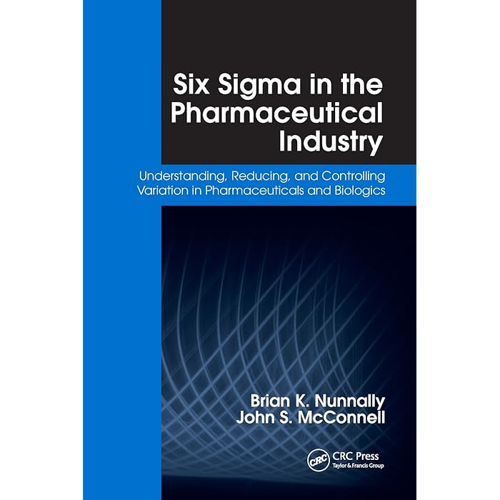 Buy Six Sigma in the Pharmaceutical Industry: Understanding, Reducing ...