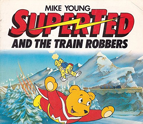 SuperTed and the Train Robbers : Young, Mike, Fenna, Chris, Wall, Mike ...