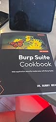 Burp Suite Cookbook - Second Edition: Web application security made easy with Burp Suite ...