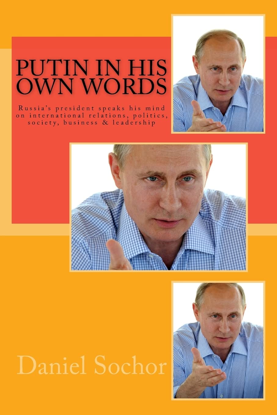 Putin in his own words: Russia's president speaks his mind on ...