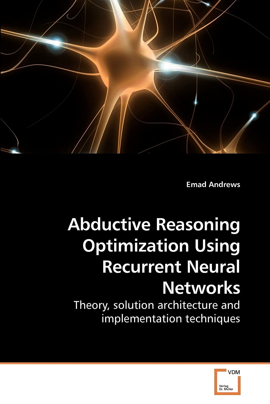 Snapklik.com : Abductive Reasoning Optimization Using Recurrent Neural Networks: Theory